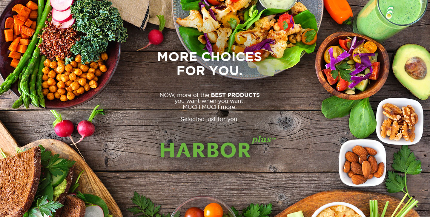 Harbor Plus: More Choices For You - Harbor Wholesale